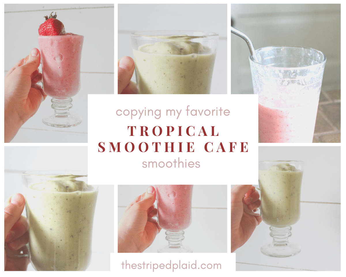 Copying My Favorite Tropical Smoothie Cafe Smoothies – the striped plaid