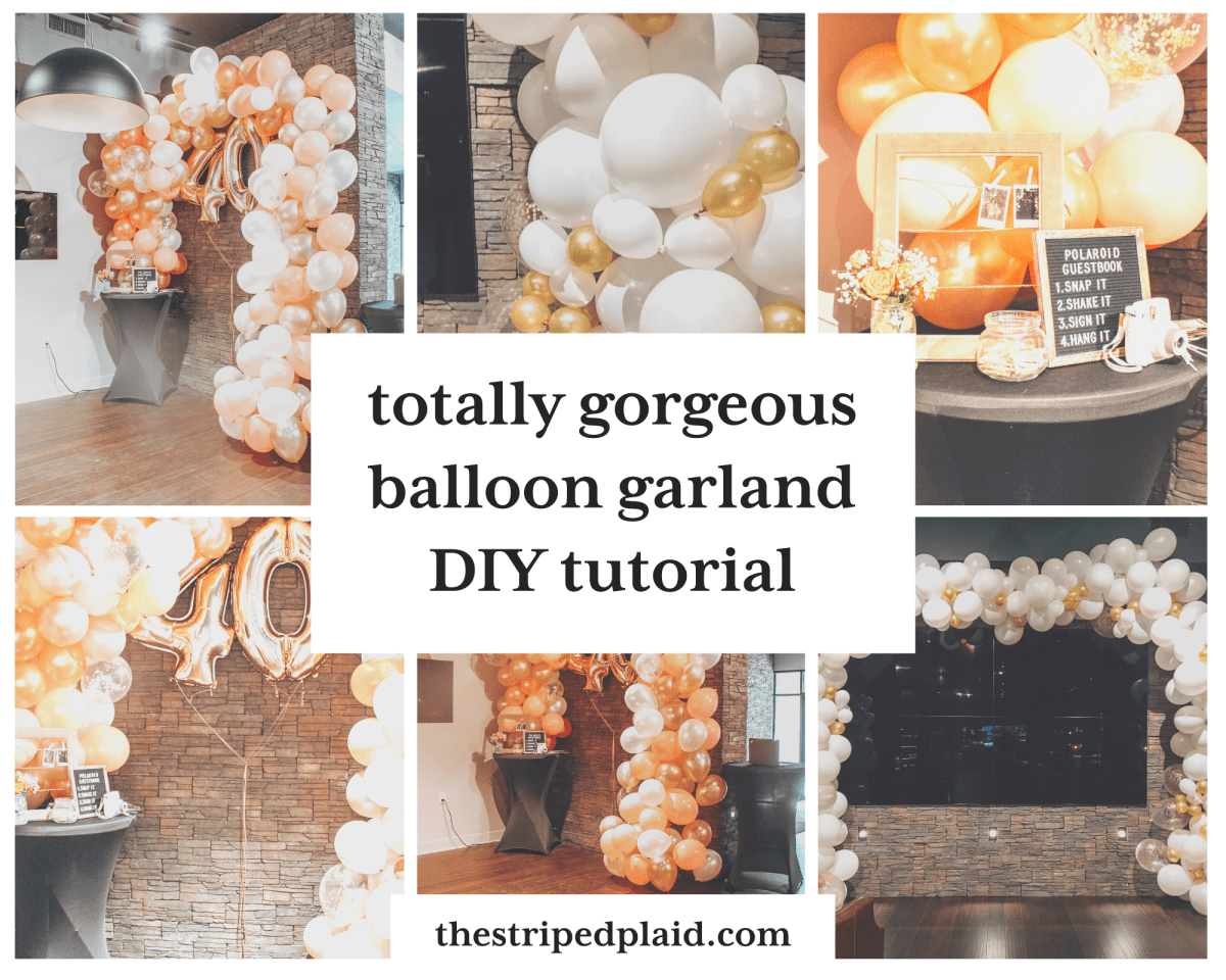How To Make A Totally Gorgeous Balloon Garland – the striped plaid